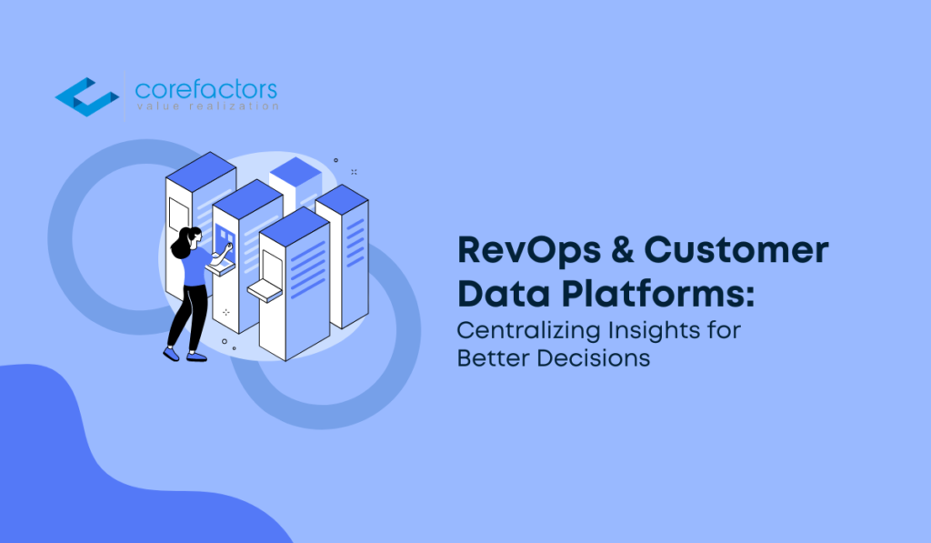 RevOps and Customer Data Platforms: Centralizing Insights for Better Decisions – RevOps Digital ...